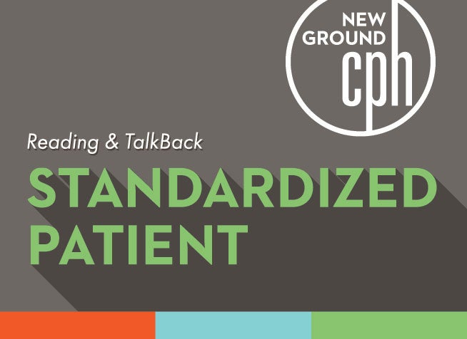 A Reading of: STANDARDIZED PATIENT | Playhouse Square